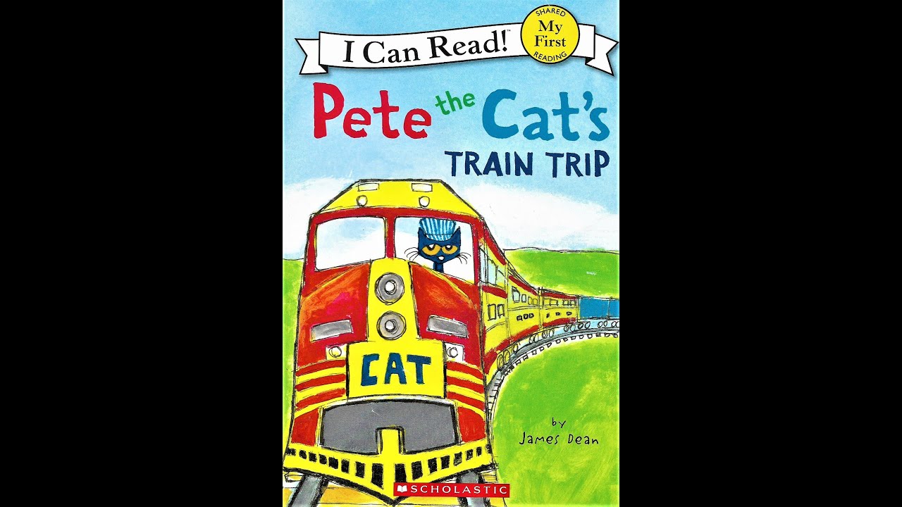Kids Books Read Aloud: Pete The Cat Train Trip: by James Dean - YouTube