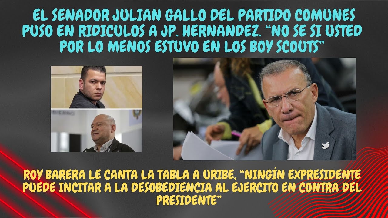 JP. EN RIDICULO POR EL SENADOR JULIAN GALLO, ROY BARRERAS LE CANTA LA ...