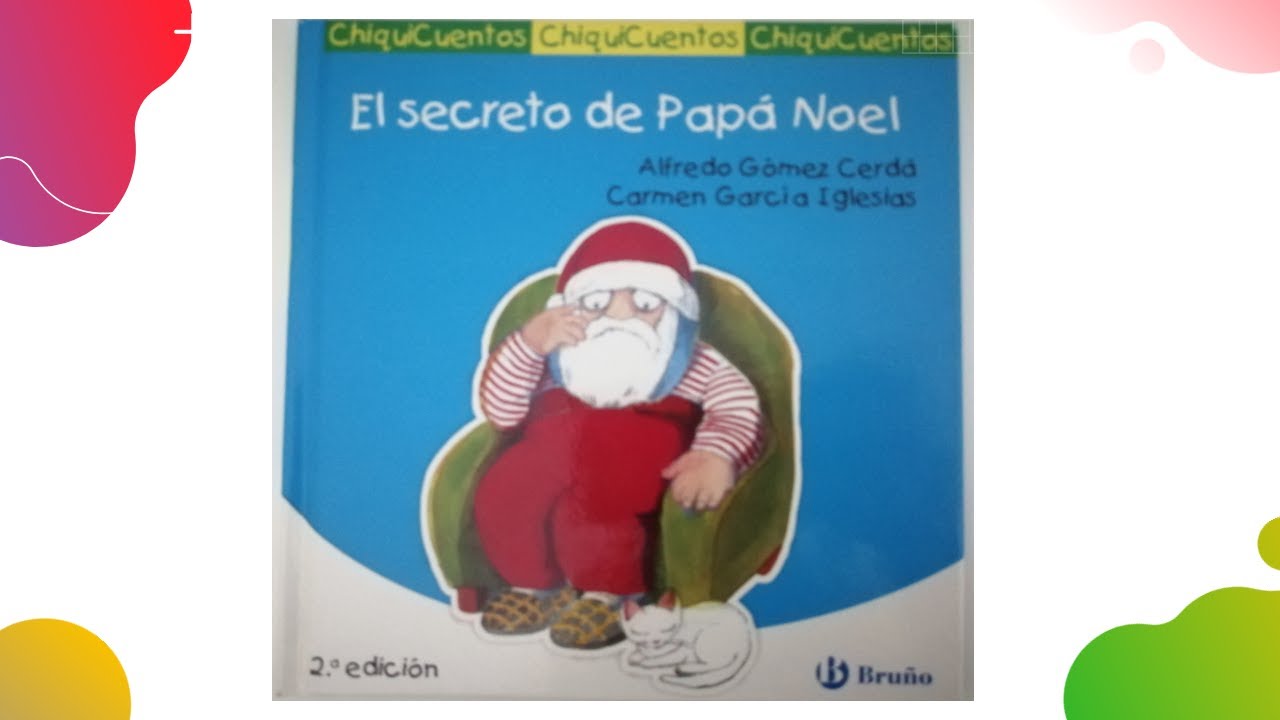 EL SECRETO DE PAPA NOEL- CUENTOS NAVIDAD-SANTA CLAUS-CUENTA CUENTOS ...