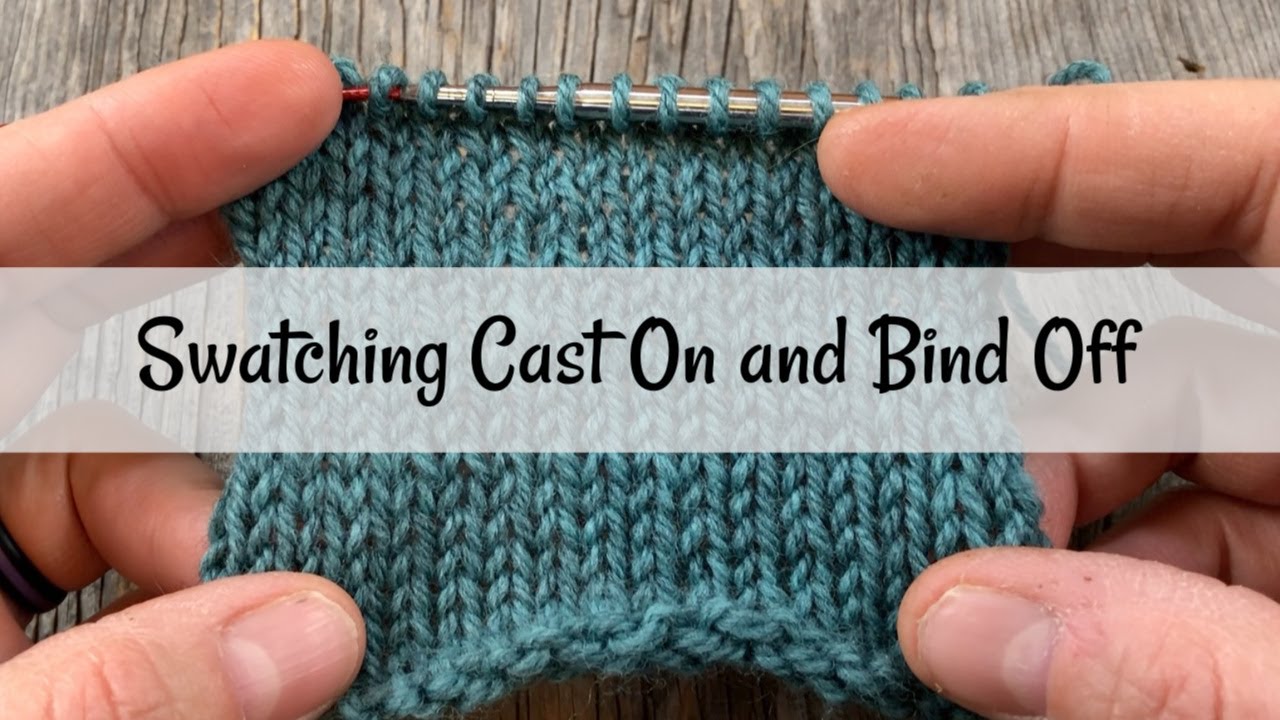 Special Cast On & Bind Off for Swatching - YouTube