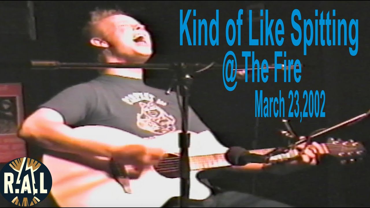 Kind Of Like Spitting Live at TheFire(3:23:02) - YouTube