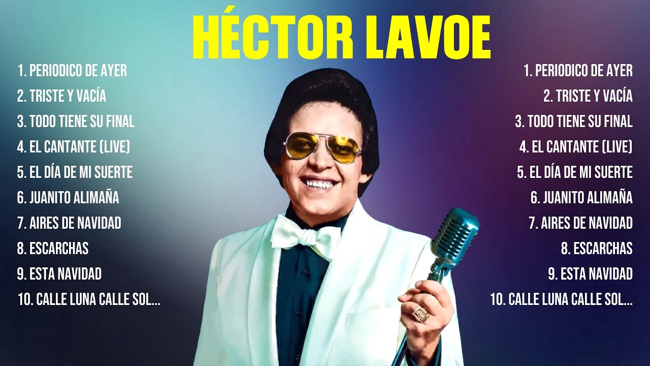 Héctor Lavoe ~ 10 Grandes Exitos, Mejores Éxitos, Mejores Canciones ...