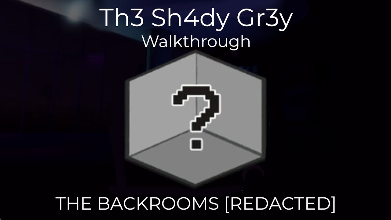 THE BACKROOMS [REDACTED] The Shady Grey Walkthrough - YouTube