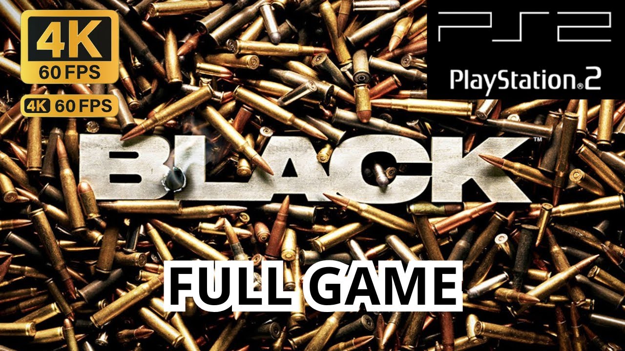 BLACK (PS2) - FULL GAME Longplay Walkthrough No Commentary (4K/60FPS ...