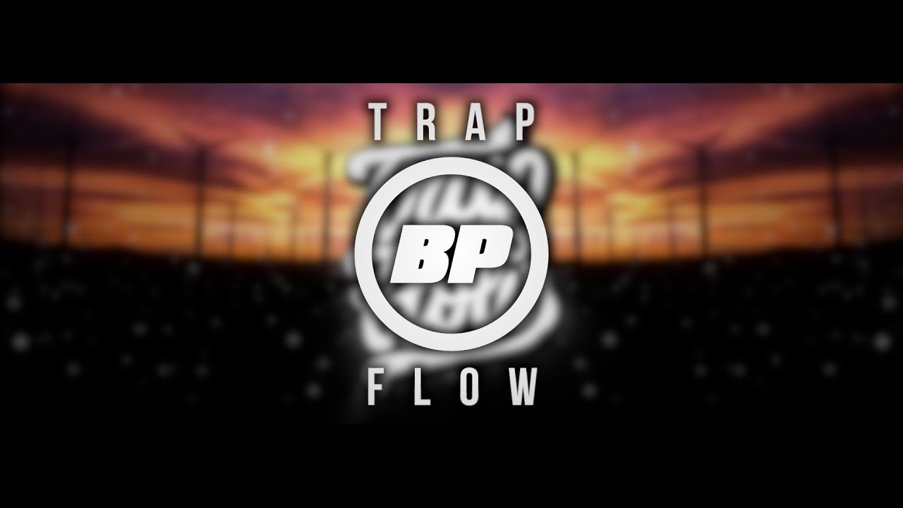 Trap Flow - YouTube