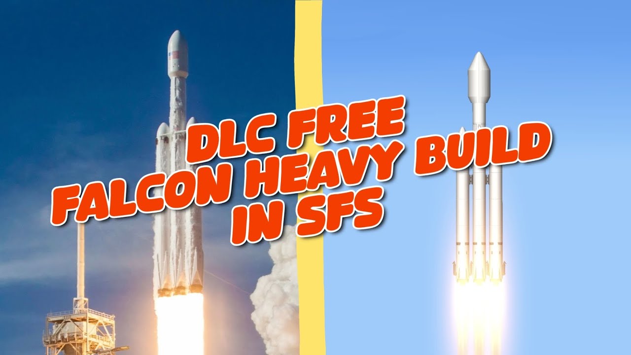 DLC FREE Falcon Heavy Build in SFS - YouTube