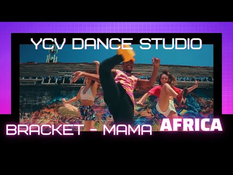Bracket - Mama Africa - Video Dance ( Y.C.V Dance)