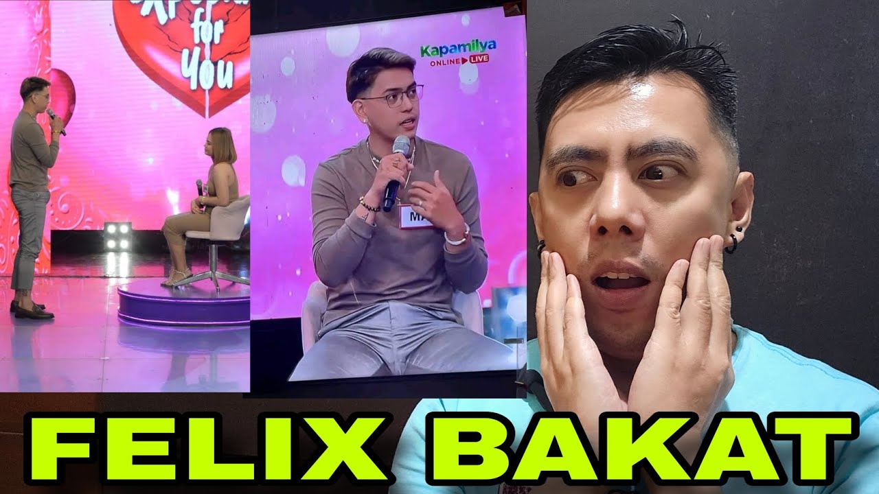 FELIX BAKAT | Babalikan mo ba ang Ex-Boyfriend mo na Guest sa ...