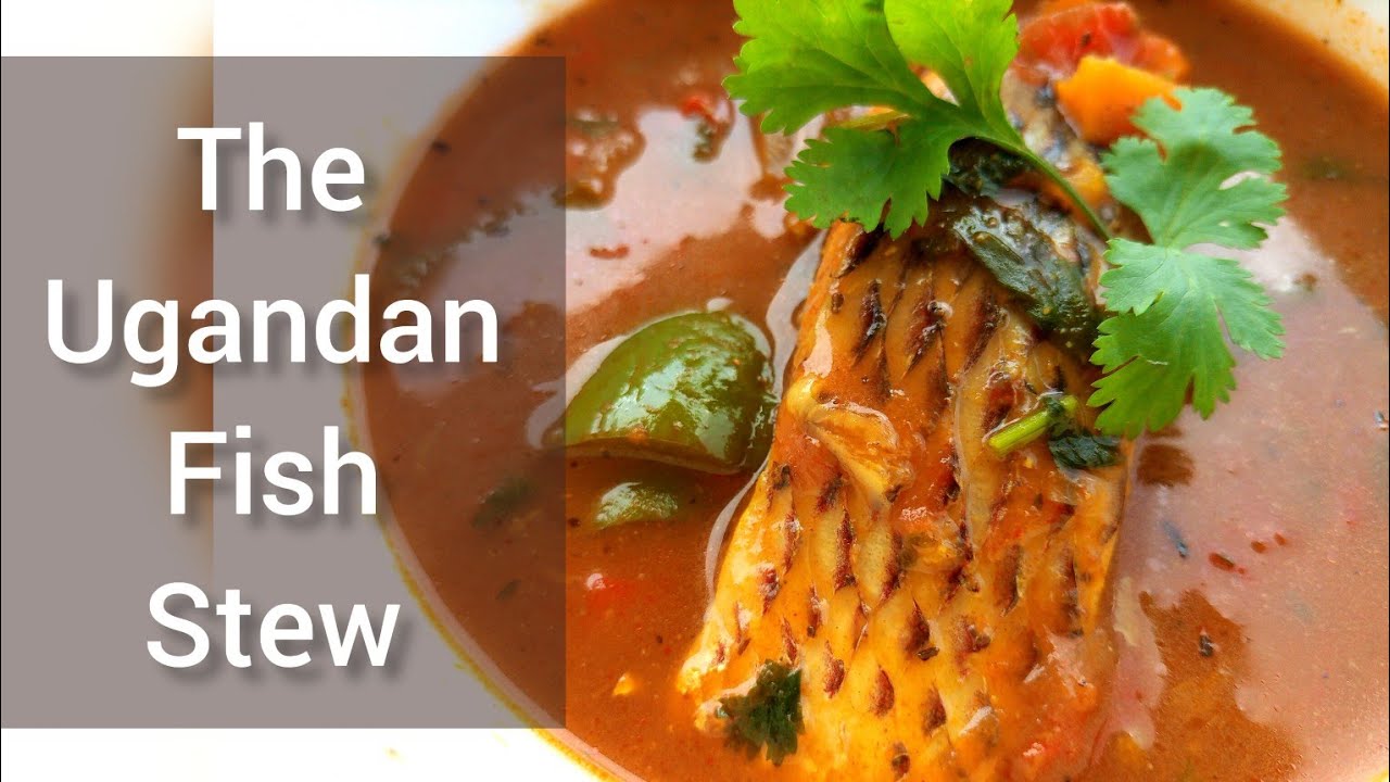 How to make the Ugandan Fish Stew . - YouTube