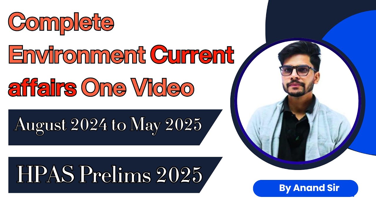Complete Environment Current Affair for HPAS 2025 || last 10 Months ...