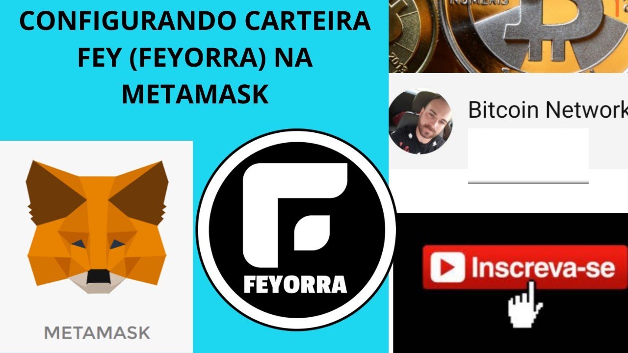 CONFIGURANDO CARTEIRA FEY (FEYORRA) COM A METAMASK @bitcoinnetwork7700 ...