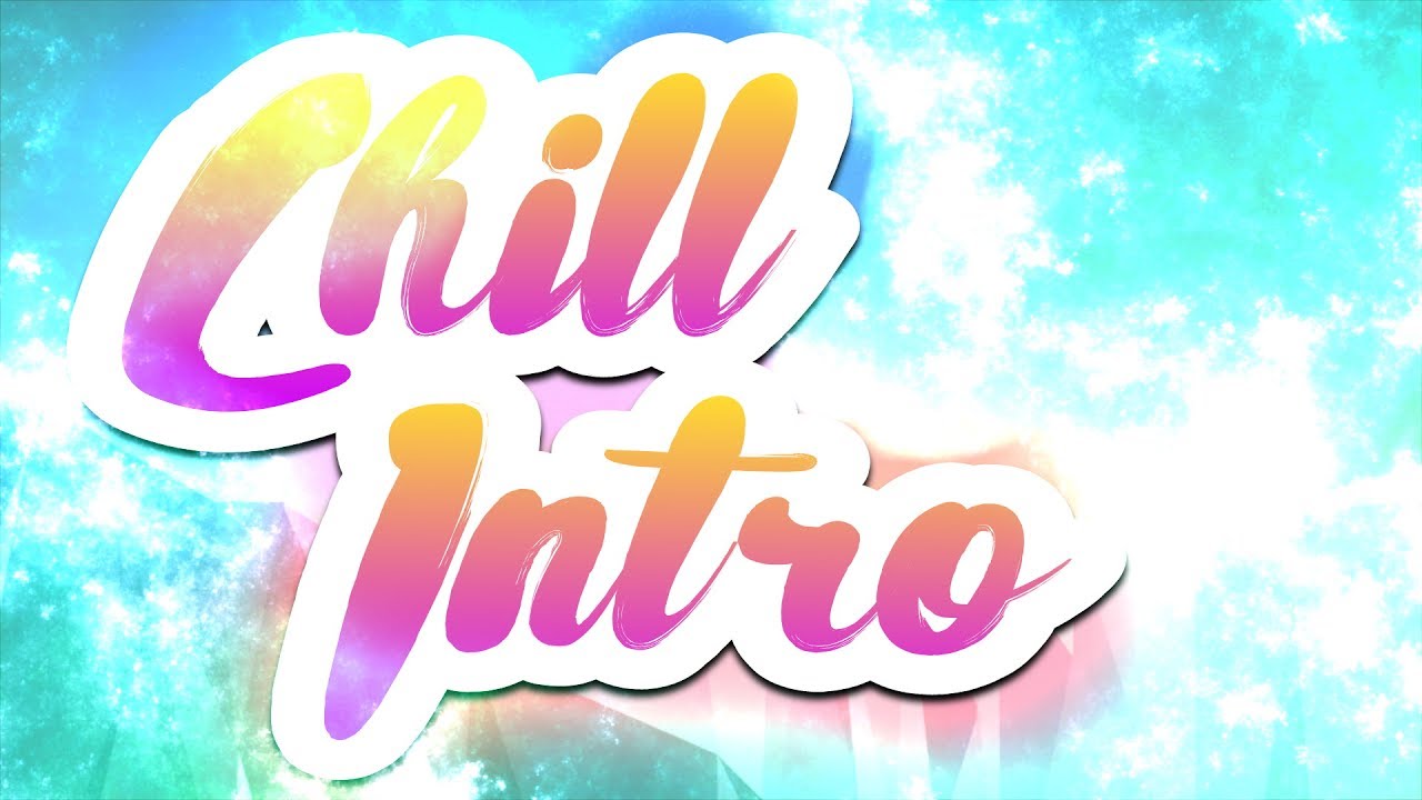 My new chill intro - YouTube