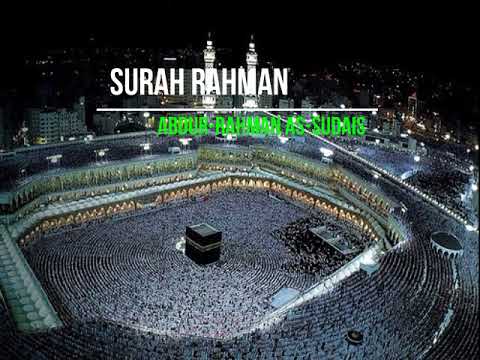 ABDUR RAHMAN AS SUDAIS   Surah Rahman 50 Times