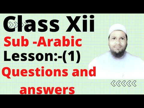 Class xii Arabic teaching Lesson 1 questions and answers solutions ...