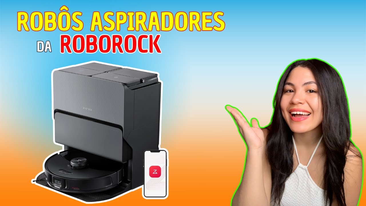 Os Melhores Robôs Aspiradores da ROBOROCK! - YouTube