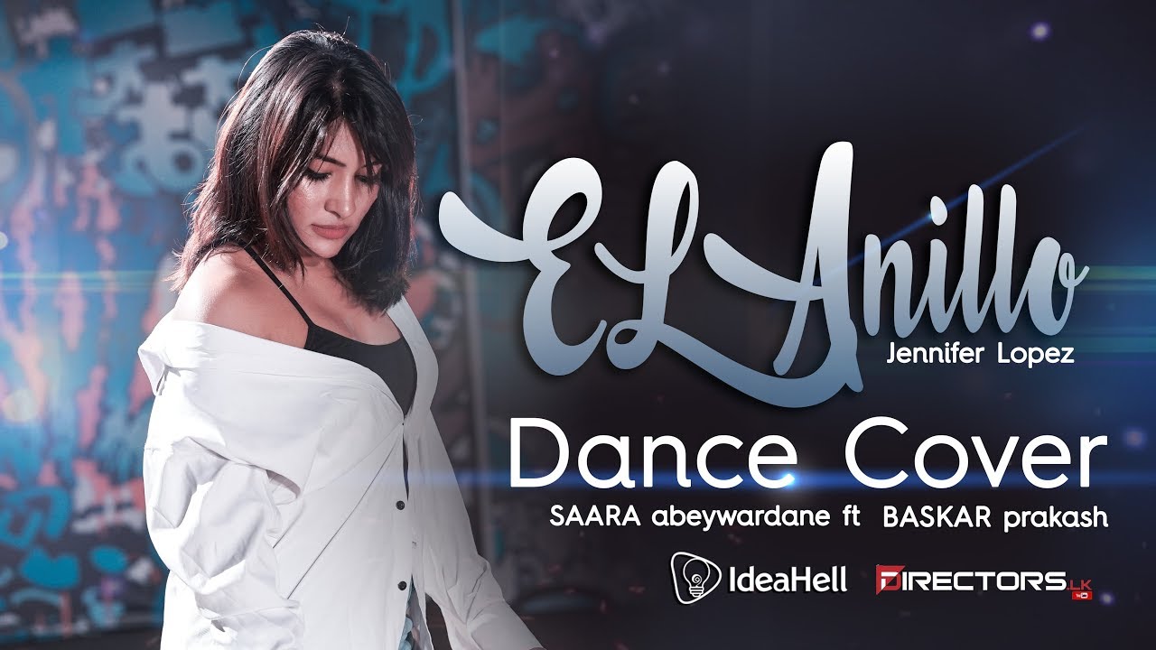 El Anilo Dance Cover | Saara Abeywardane ft Baskar Prakash | Jennifer ...
