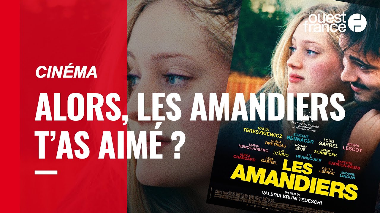 Alors, le film « Les Amandiers » de Valeria Bruni Tedeschi, t'as aimé ...