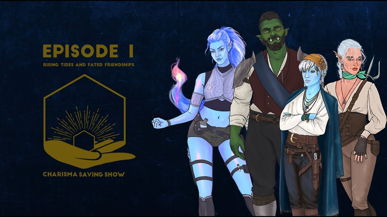 Episode 1 [CSS] - Rising Tides and Fated Friendships (DND) - YouTube