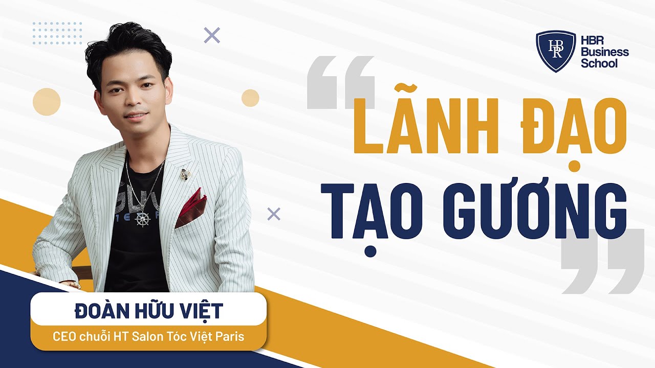 Review khóa học trường doanh nhân HBR/Tony Dzung - anh Việt- CEO chuỗi ...