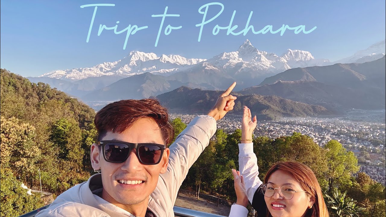 Trip to Pokhara - YouTube