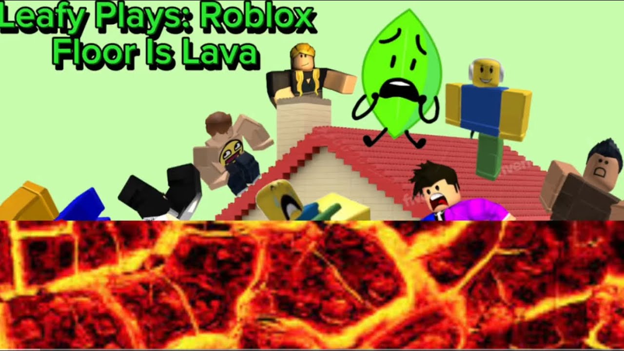 Leafy Plays: FLOOR IS LAVA ROBLOX and NEW INTRO - YouTube