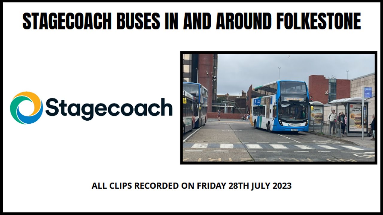 Stagecoach buses in and around Folkestone | Friday 28th July 2023 - YouTube
