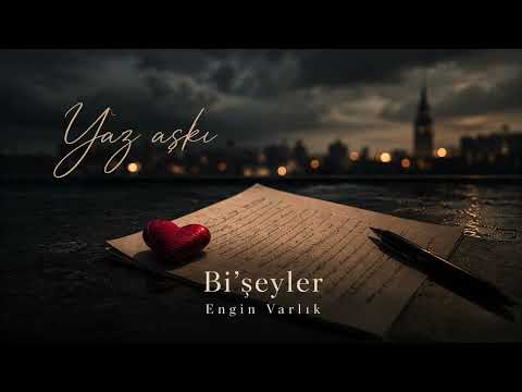 Yaz aşkı - Engin Varlık