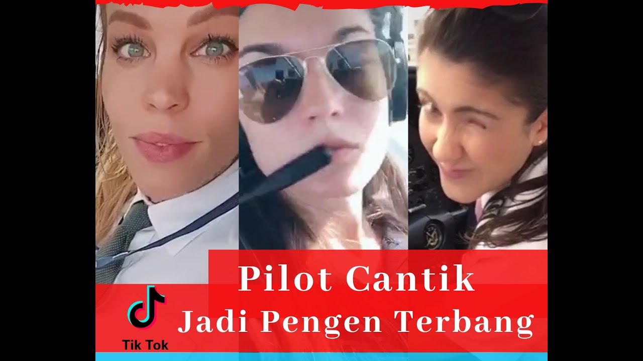 Pilot-pilot Cantik main TIK TOK - YouTube