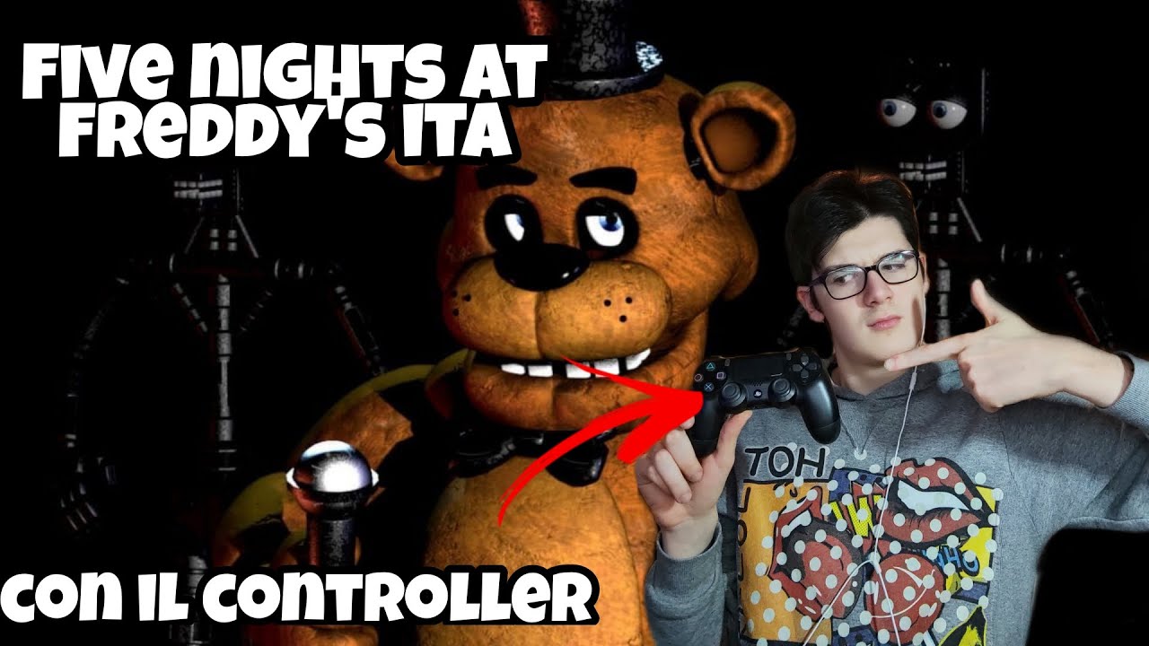 PROVO FIVE NIGHTS AT FREDDY'S 1 CON IL CONTROLLER DELLA PS4!? - FNAF ...