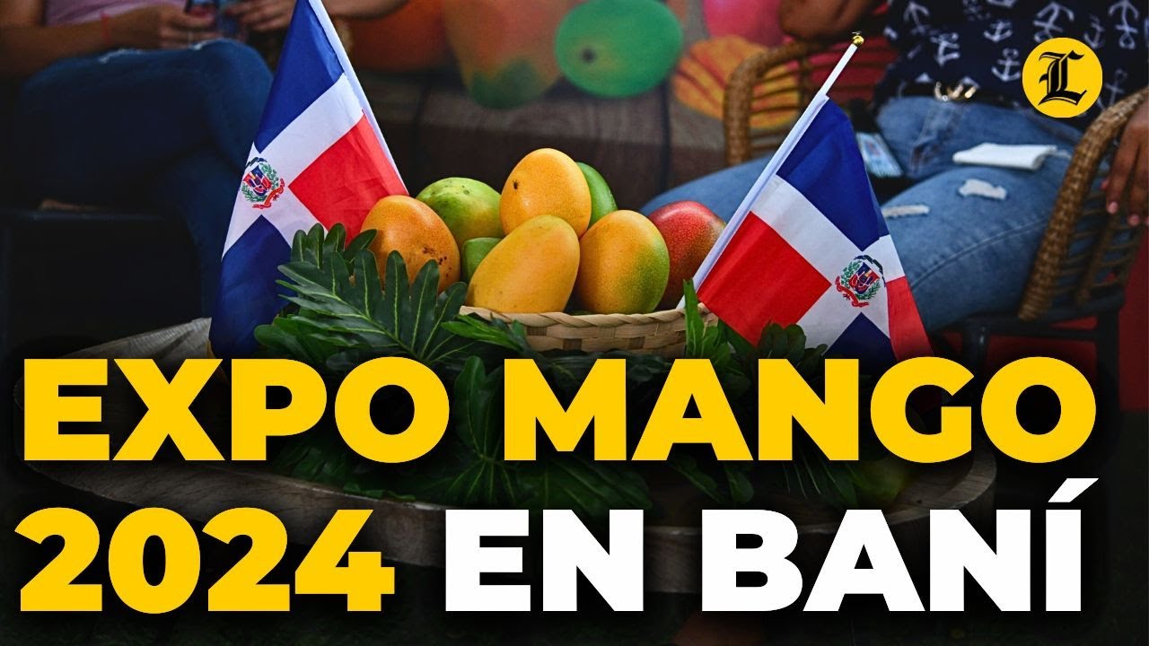 Expo Mango 2024 en Baní recibe cientos de personas - YouTube