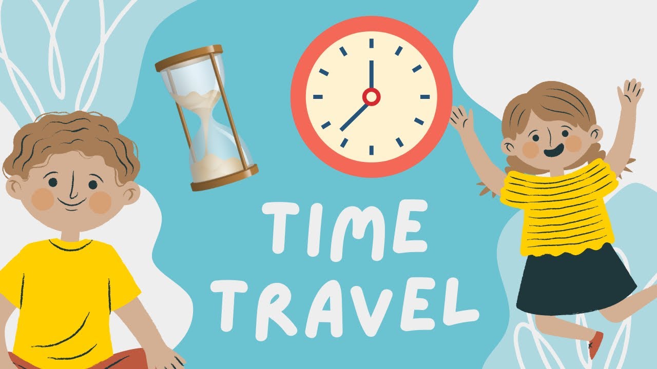 Time travel for kids - YouTube