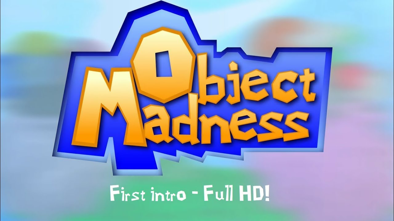 Object Madness!! First Intro (HD) - YouTube