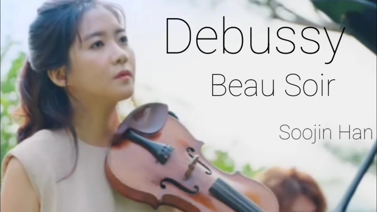 Debussy Beau Soir - Soojin Han & Junhee Kim - YouTube