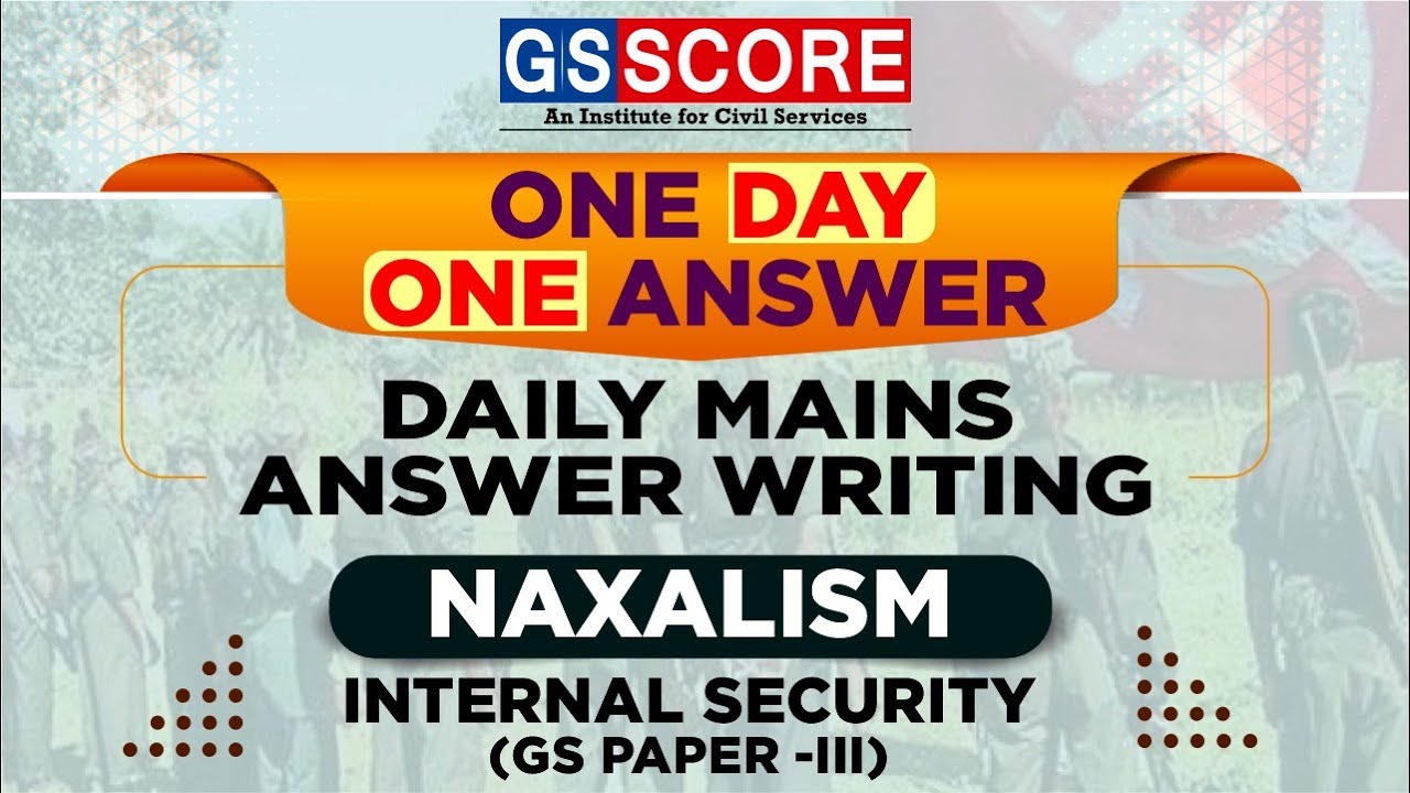 One Day One Answer: UPSC Daily Answer Writing Practice | Naxalism - YouTube