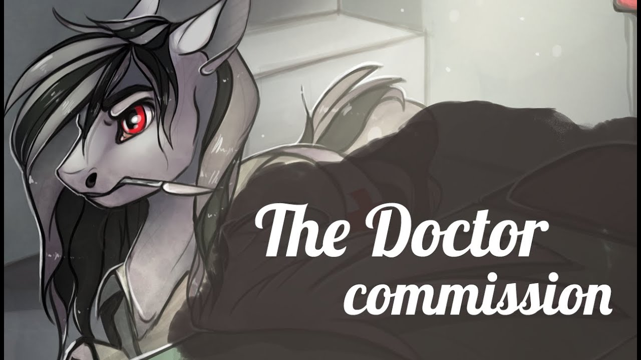 The Doctor - MLP commission - YouTube