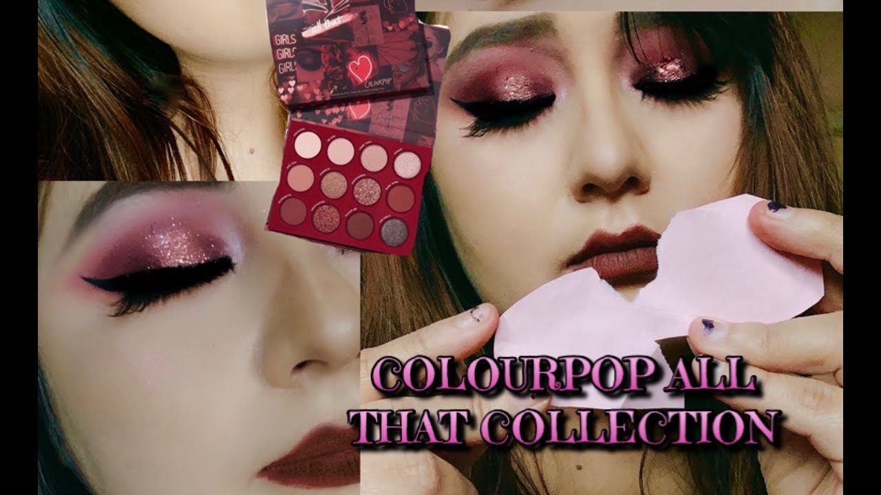 COLOURPOP ALL THAT COLLECTION | REVIEW, SWATCHES AND MAKEUP TUTORIAL ...