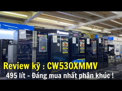 Đánh giá chi tiết : TỦ LẠNH  PANASONIC CW530XMMV 495 lít đầy đủ tính năng nhất - ĐÁNG MUA NHẤT