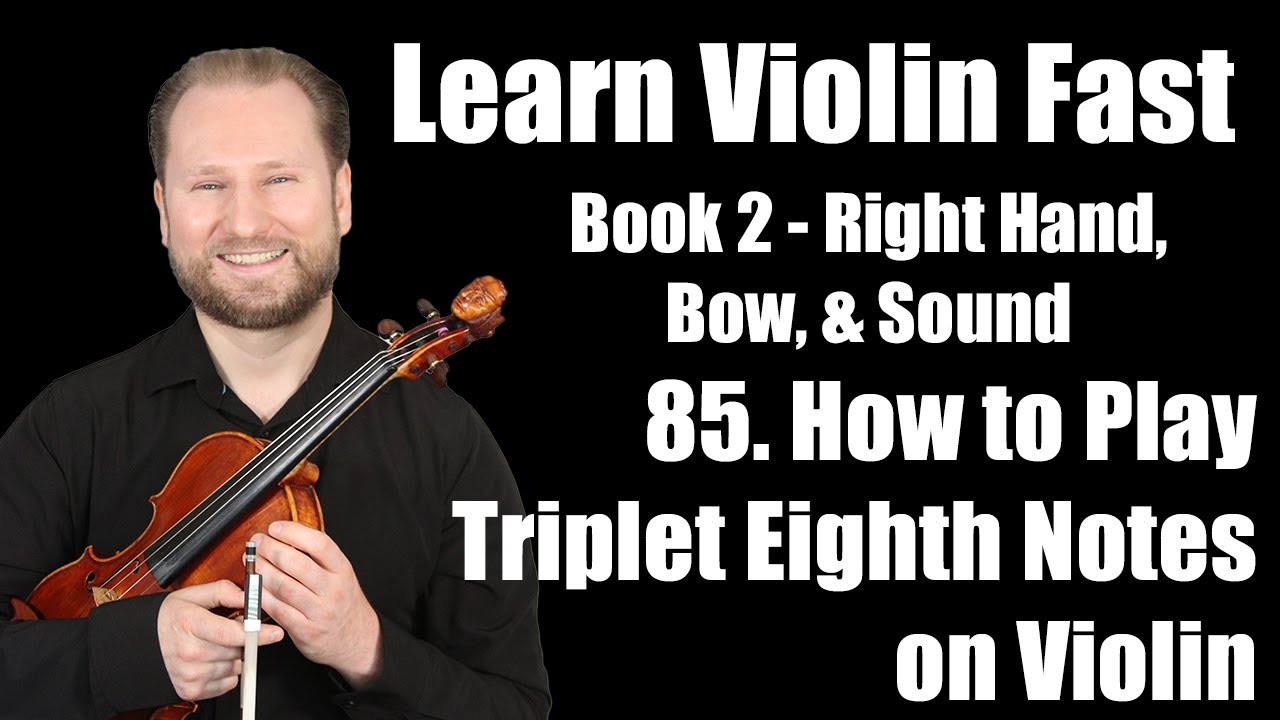 How to Play Triplet Eighth Notes on Violin | Lesson 85 | Learn Violin ...