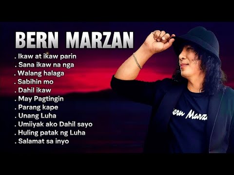 Bern Marzan Best Song Full ALBUM #BernMarzan #originalSong - YouTube