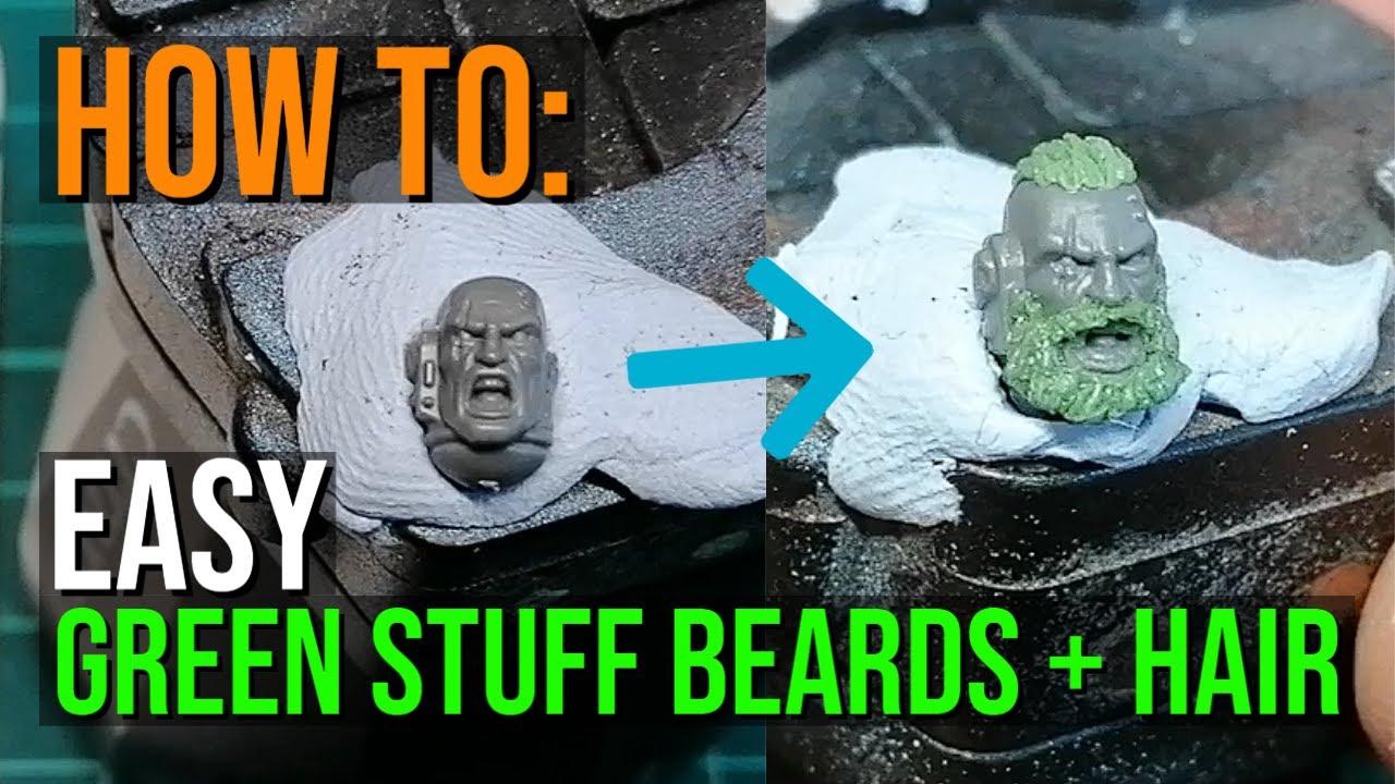 How to Make Green Stuff Beards + Hair | Quick and Easy! - YouTube
