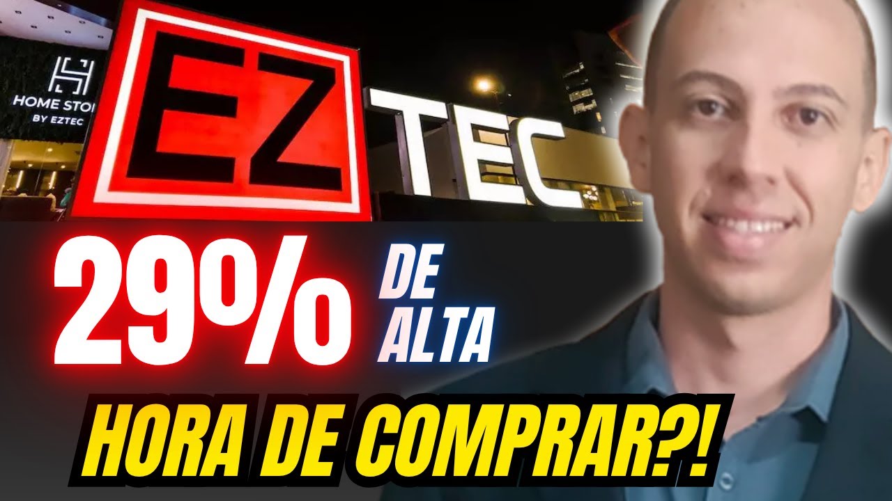 EZTC3 AÇÕES: VALE A PENA INVESTIR EM EZTEC? (ANÁLISE 2025) - YouTube