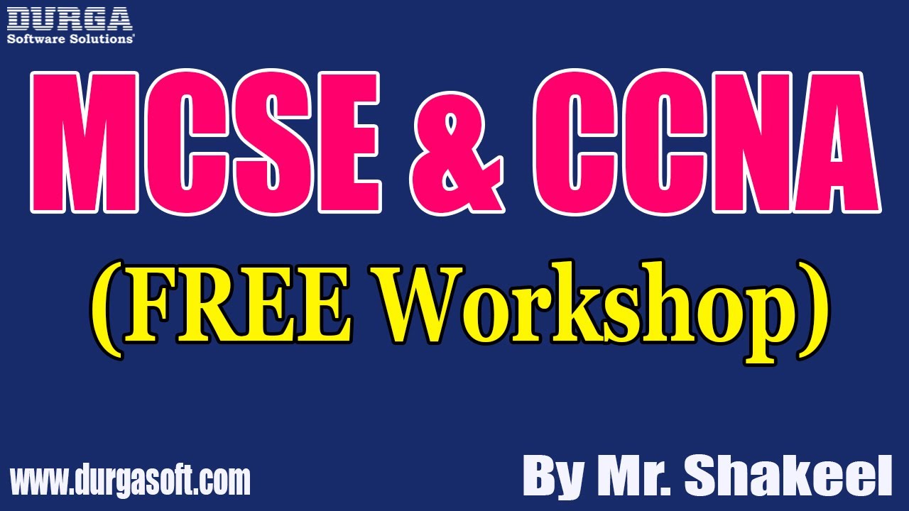 MCSE & CCNA (FREE Workshop) tutorials || by Mr. Shakeel On 10-07-2021 @10AM IST - YouTube
