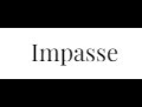 Impasse Definition and Example - YouTube