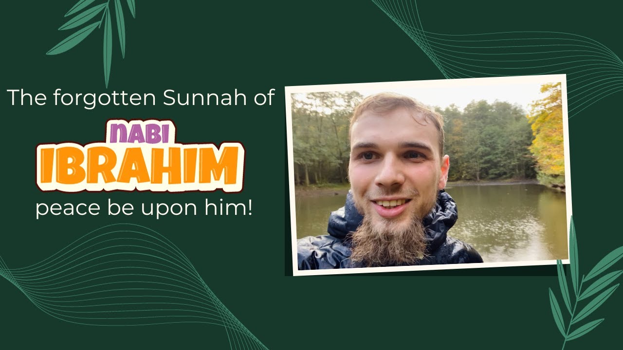 The forgotten Sunnah of Prophet Ibrahim peace be upon him - YouTube