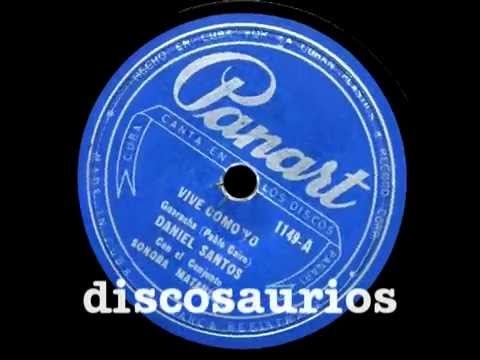 Daniel Santos y Conj.Sonora Matancera - Vive como yo (guaracha) Pablo ...