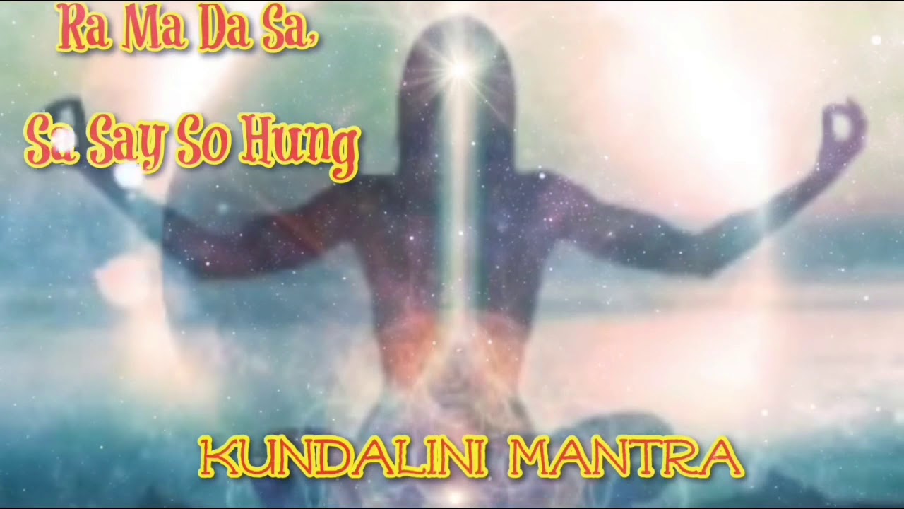 Kundalini awakening mantra ( RA MA DA SA, SA SAY SO HUNG) - YouTube
