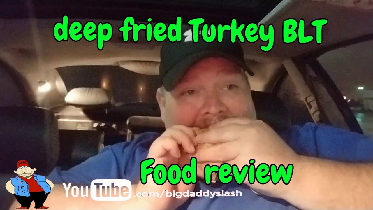Deep fried Turkey BLT food review - YouTube