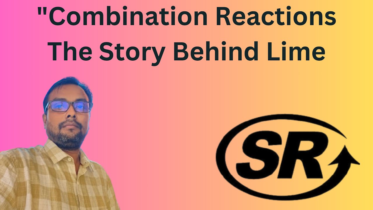 "Combination Reactions: The Story Behind Lime Formation" - YouTube