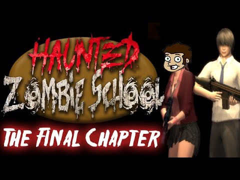 Haunted Zombie School: The Final Chapter - YouTube