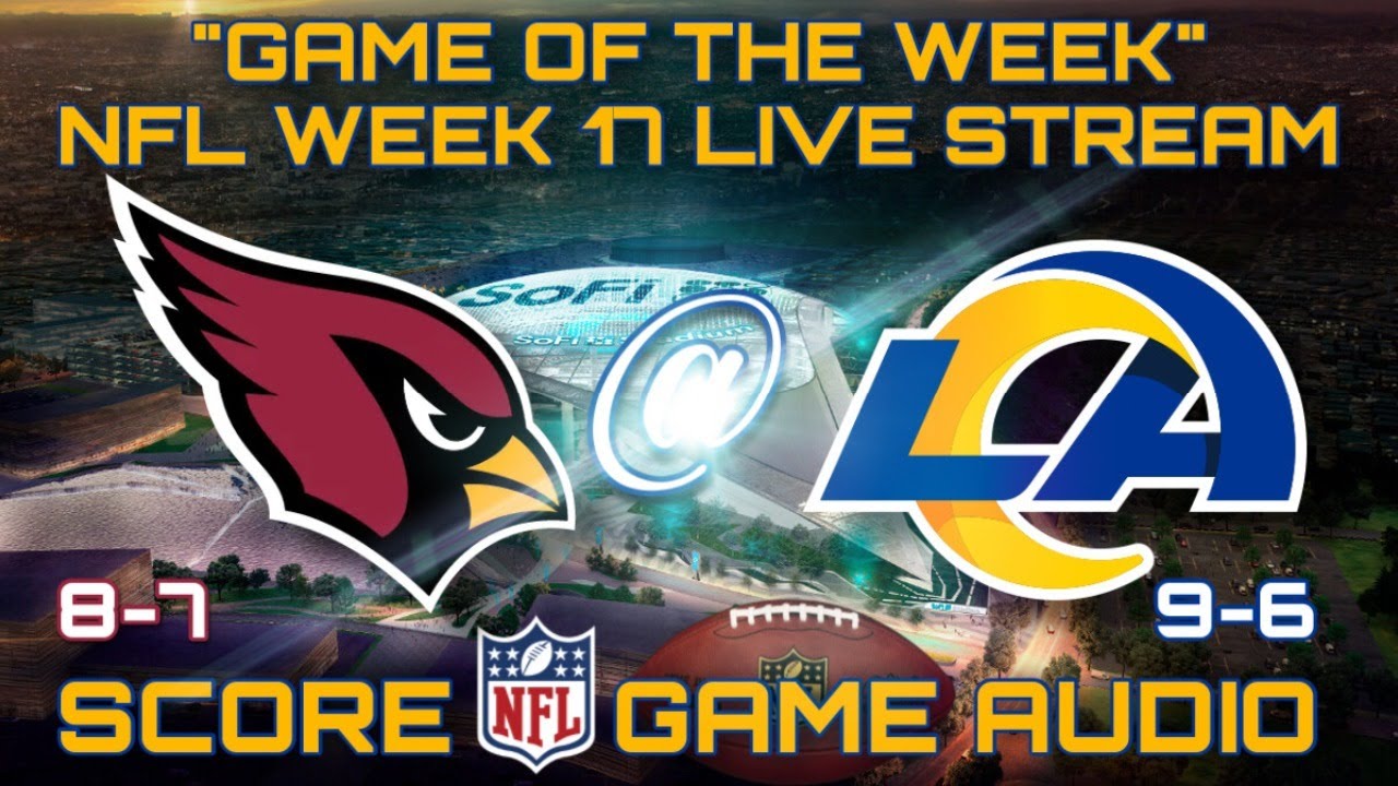 ARIZONA CARDINAL @ LA RAMS NFL WEEK 17 LIVE STREAM WATCH PARTY[GAME ...